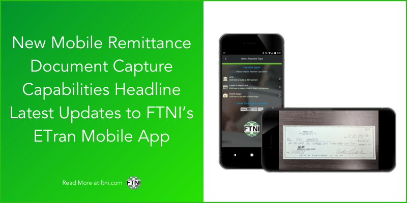 New Mobile Remittance Document Capture Capabilities | FTNI